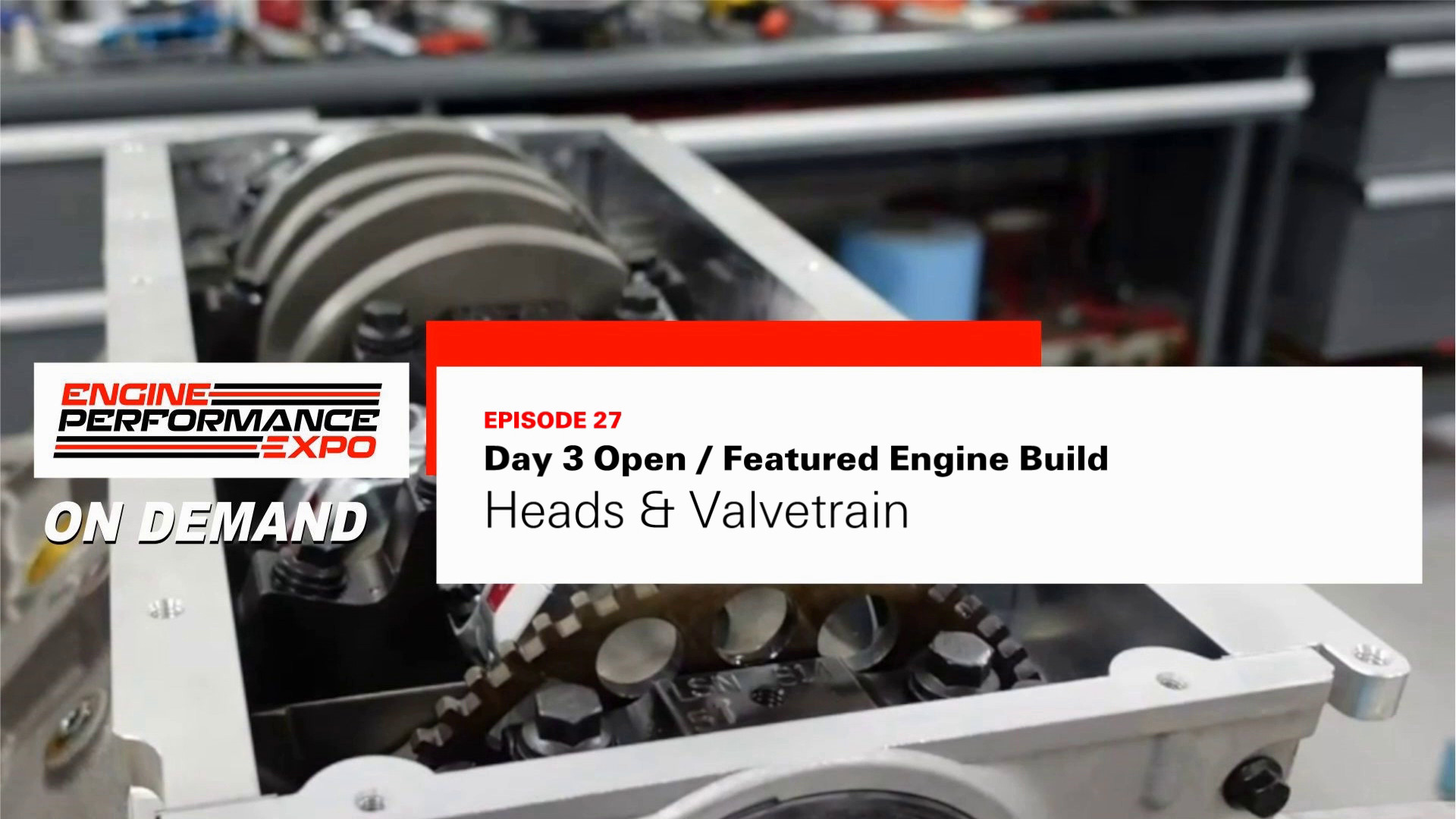 Episode 27 – Featured Engine Build: Heads & Valvetrain | Engine ...